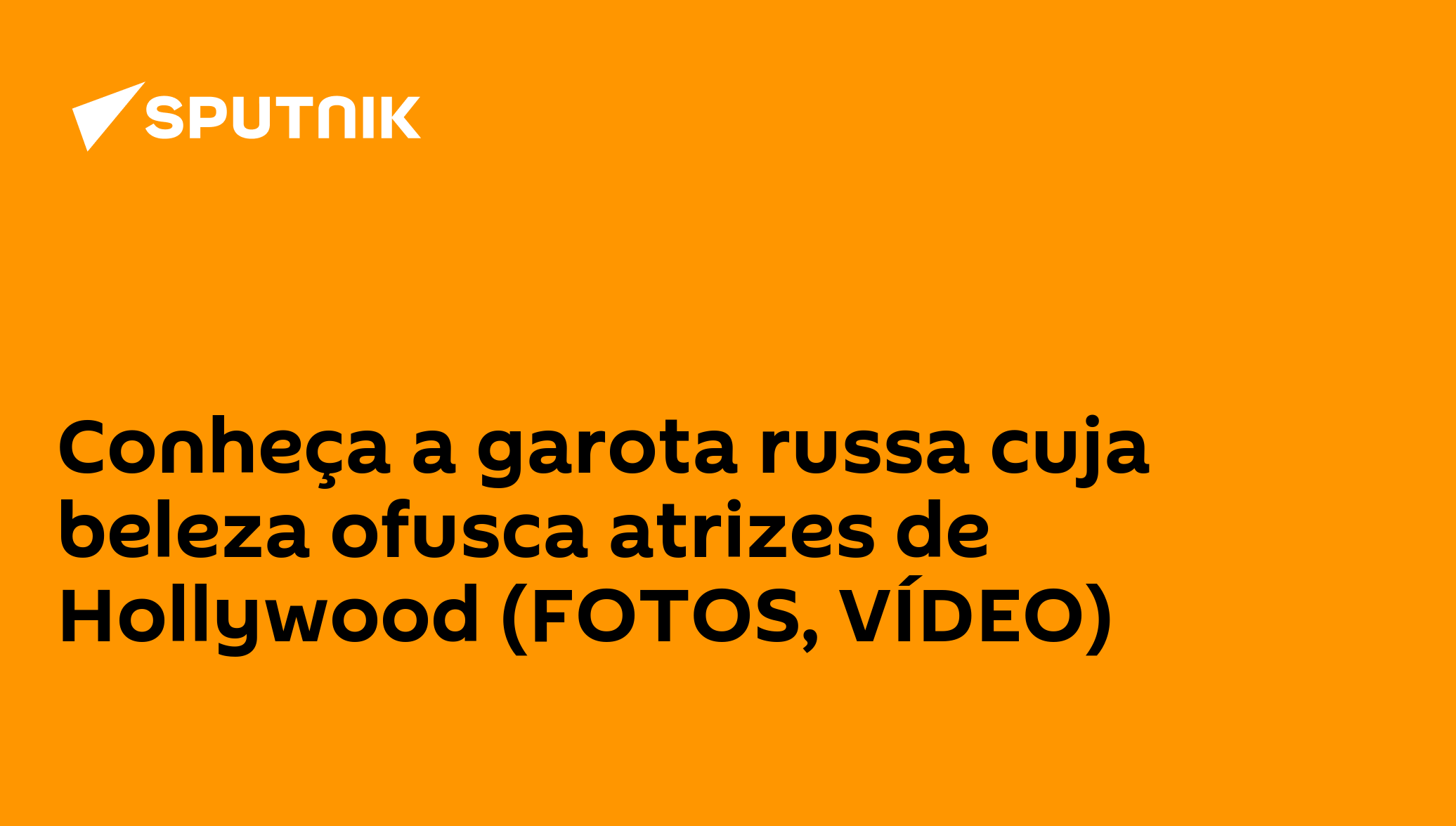 Conheça A Garota Russa Cuja Beleza Ofusca Atrizes De Hollywood Fotos